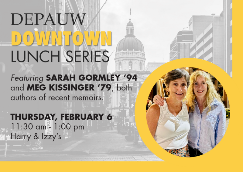 DePauw University: Indianapolis Lunch Series: Sarah Gormley `94 & Meg ...