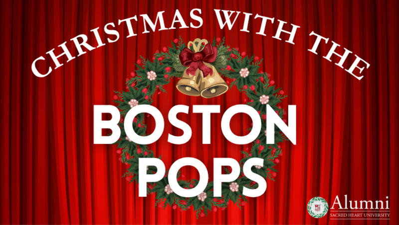 Sacred Heart University: Christmas with the Boston Pops · GiveCampus