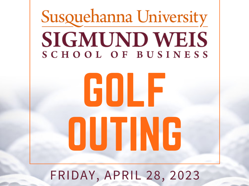 Susquehanna University: Sigmund Weis School of Business Golf Tournament ...