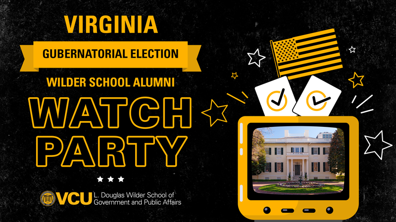 Virginia Commonwealth University: Wilder School Alumni Election Watch ...